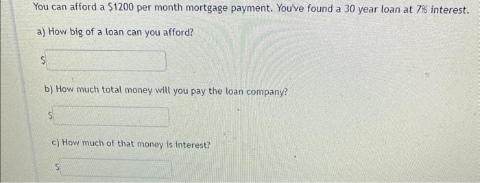 Solved You can afford a $1200 per month mortgage payment. | Chegg.com