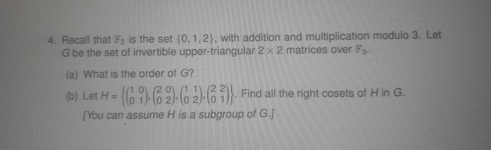 Solved 4. Recall that F3 is the set {0, 1,2}, with addition | Chegg.com