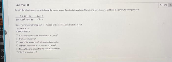 Solved 6m+2m2−9−3n−3+4n2−6+−3−m2n+3 No.e: Numerator is the | Chegg.com