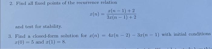 Solved 2. Find all fixed points of the recurrence relation | Chegg.com
