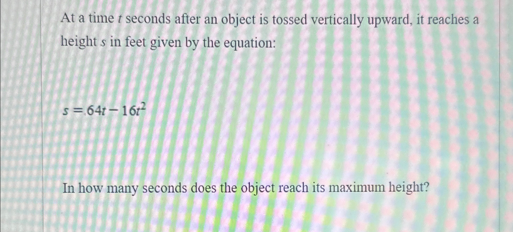 Solved At a time t ﻿seconds after an object is tossed | Chegg.com