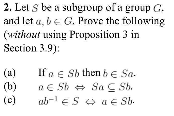 Solved 2. Let S be a subgroup of a group G, and let a,b∈G. | Chegg.com