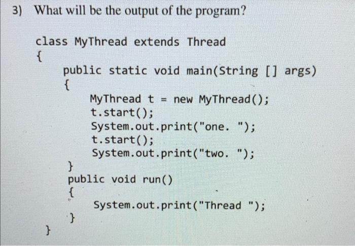 Solved 3) What will be the output of the program? class My | Chegg.com