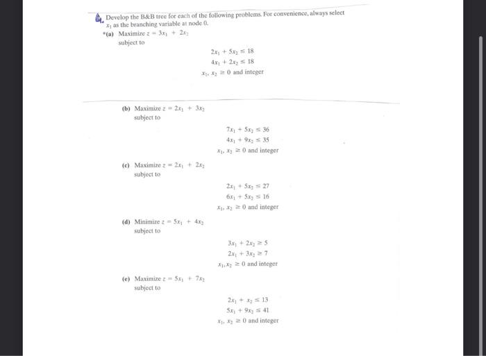 Solved Develop the B&B tree for each of the following | Chegg.com