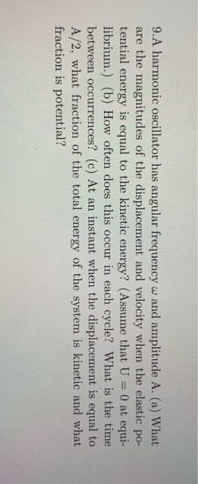 Solved 9.A harmonic oscillator has angular frequency w and | Chegg.com