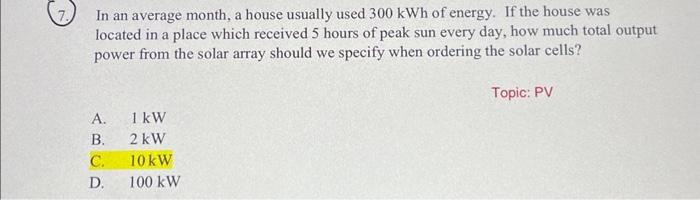Solved In an average month, a house usually used 300kWh of | Chegg.com