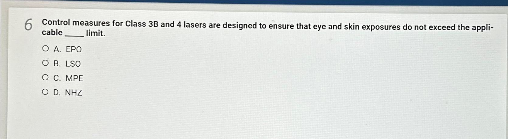 Solved 6 ﻿Control measures for Class 3B ﻿and 4 ﻿lasers are | Chegg.com