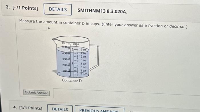 Solved Measure the amount in container D in cups. (Enter | Chegg.com
