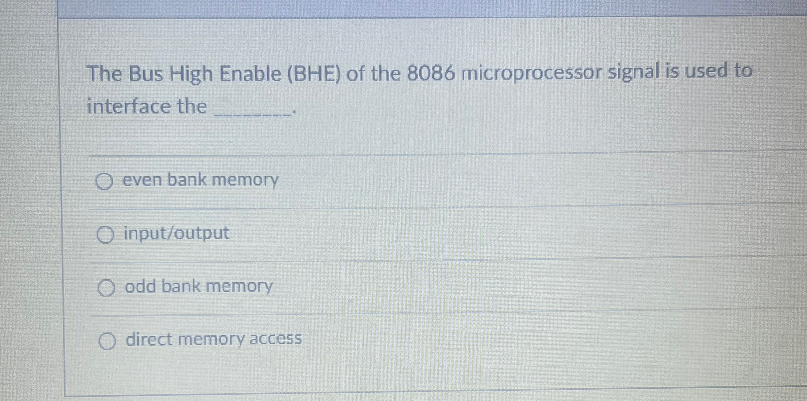 Solved The Bus High Enable (BHE) ﻿of the 8086 | Chegg.com