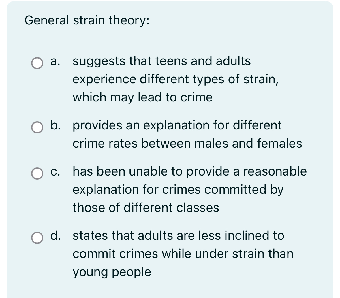 Solved General strain theory:a. ﻿suggests that teens and | Chegg.com