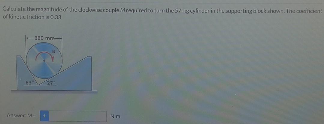 Solved Calculate the magnitude of the clockwise couple M | Chegg.com
