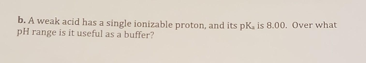 Solved 16. a. List four characteristics of a good buffer | Chegg.com