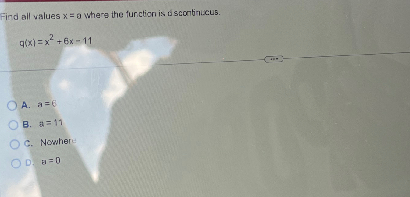Solved Find all values x=a where the function is | Chegg.com