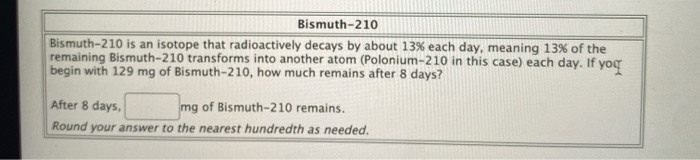 Solved Bismuth-210 Bismuth-210 is an isotope that | Chegg.com