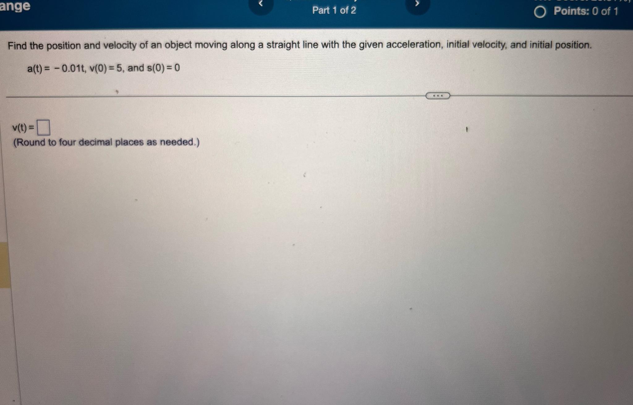 Solved Part 1 ﻿of 2Points: 0 ﻿of 1Find the position and | Chegg.com