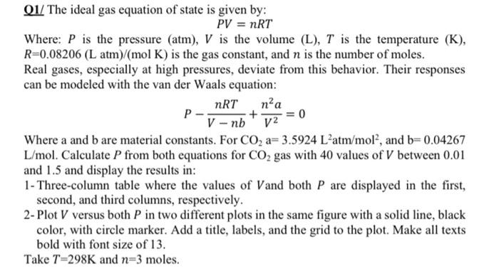 Solved Q1/ The ideal gas equation of state is given by: | Chegg.com