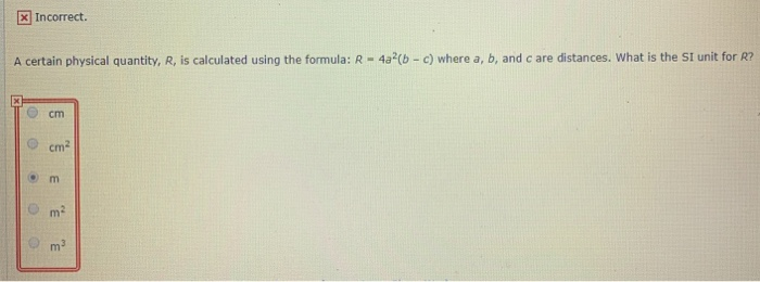 Solved x Incorrect. A certain physical quantity, R, is | Chegg.com