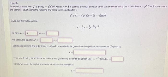 Solved (1 point) An equation in the form y′+p(x)y=q(x)yn | Chegg.com