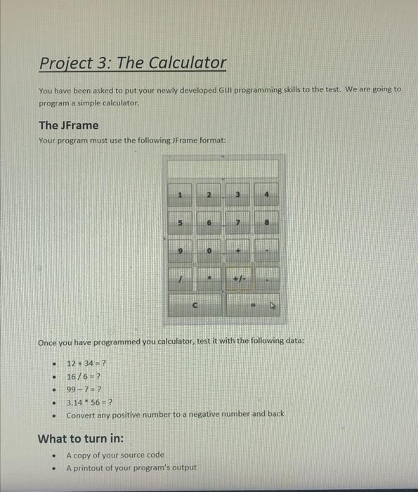 Solved Project 3: The Calculator You have been asked to put | Chegg.com