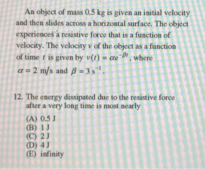Solved An Object Of Mass 0 5 Kg Is Given An Initial Velocity