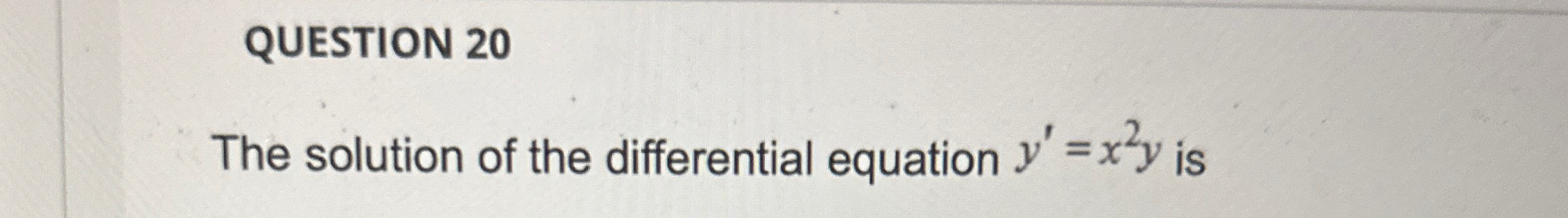 Solved QUESTION 20The solution of the differential equation | Chegg.com