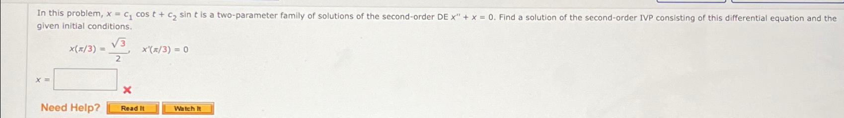 Solved In this problem, x=c1cost+c2sint ﻿is a two-parameter | Chegg.com