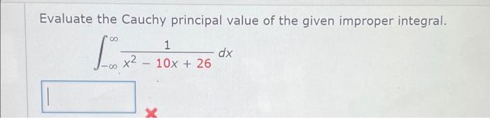 Solved Evaluate the Cauchy principal value of the given | Chegg.com