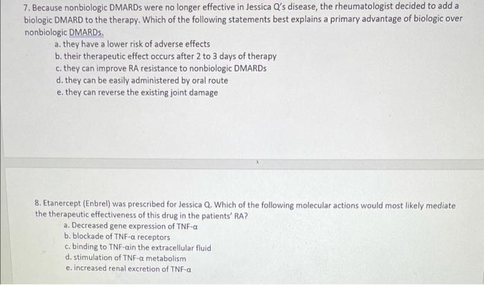 Solved 7. Because nonbiologic DMARDs were no longer | Chegg.com