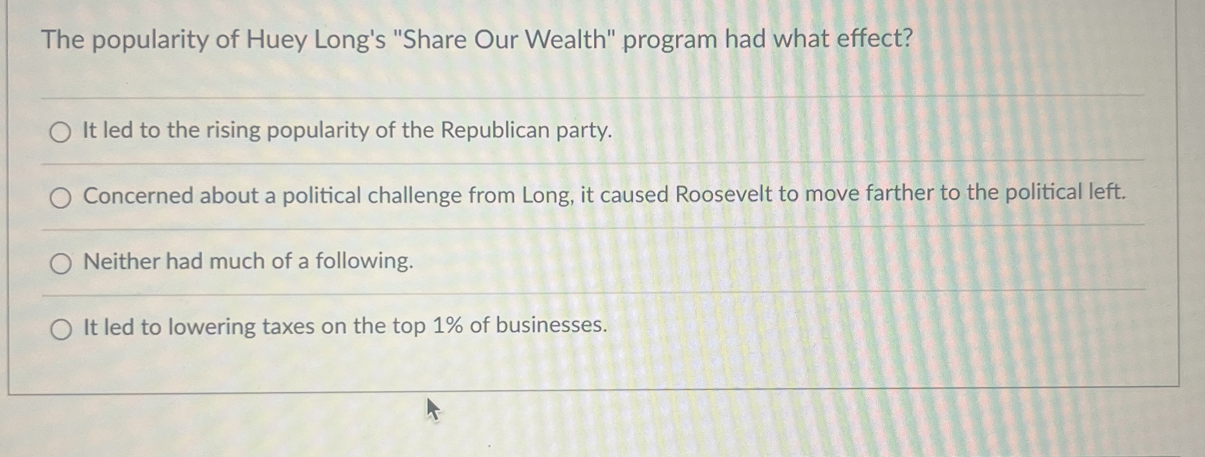 Solved The popularity of Huey Long's "Share Our Wealth" | Chegg.com