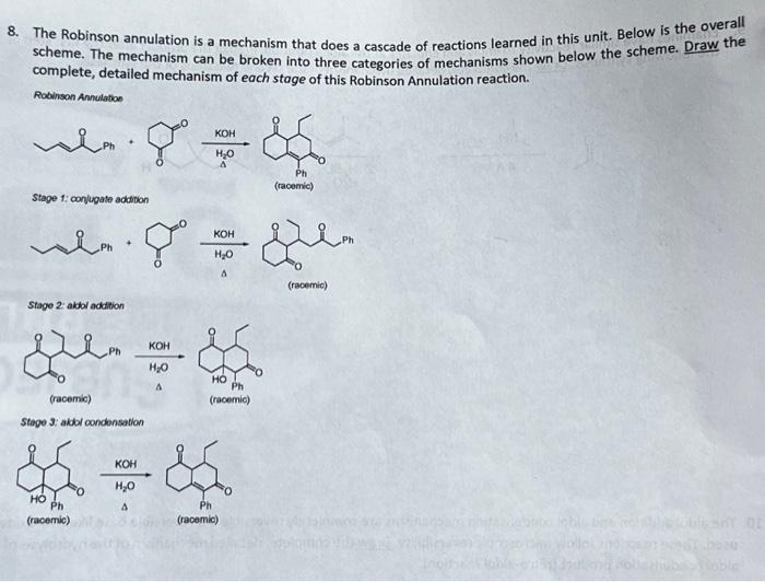 Solved 8. The Robinson annulation is a mechanism that does a | Chegg.com