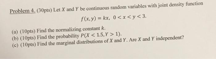 Solved Problem 4. (30pts) Let X and Y be continuous random | Chegg.com
