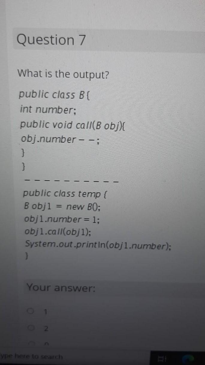Solved Question 7 What is the output? public class B { int | Chegg.com