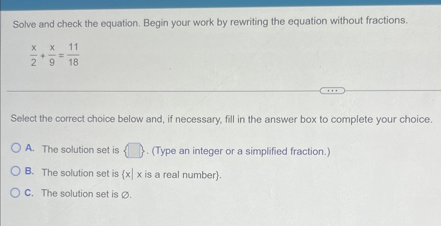 Solved Solve and check the equation. Begin your work by | Chegg.com