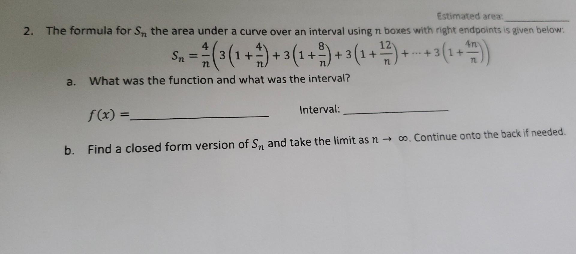 Solved Estimated area: 2. The formula for Sn the area under | Chegg.com