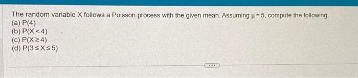 Solved The random variable X follows a Poisson process with | Chegg.com