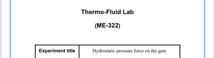 Solved Thermo-Fluid Lab (ME-322) Experiment title | Chegg.com