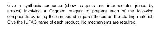 Solved Give a synthesis sequence (show reagents and | Chegg.com