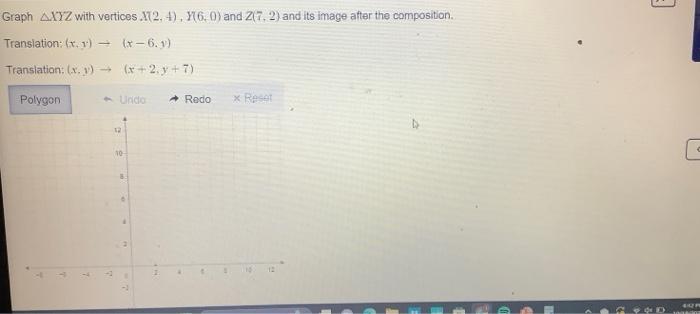 Solved Graph AXYZ with vertices X(2, 4), Y(6, 0) and Z(7, 2) | Chegg.com