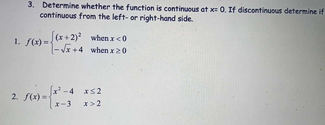 Solved Determine whether the function is continuous at x=0. | Chegg.com