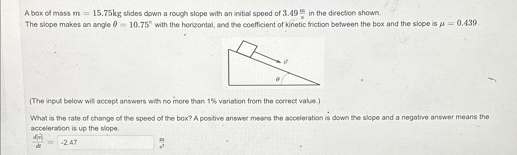 Solved A box of mass m=15.75kg ﻿slides down a rough slope | Chegg.com