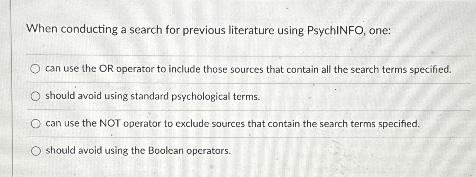 Solved When conducting a search for previous literature | Chegg.com