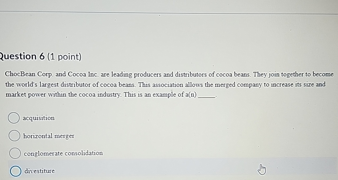 Solved Question 6 (1 ﻿point)ChocBean Corp. and Cocoa Inc. | Chegg.com
