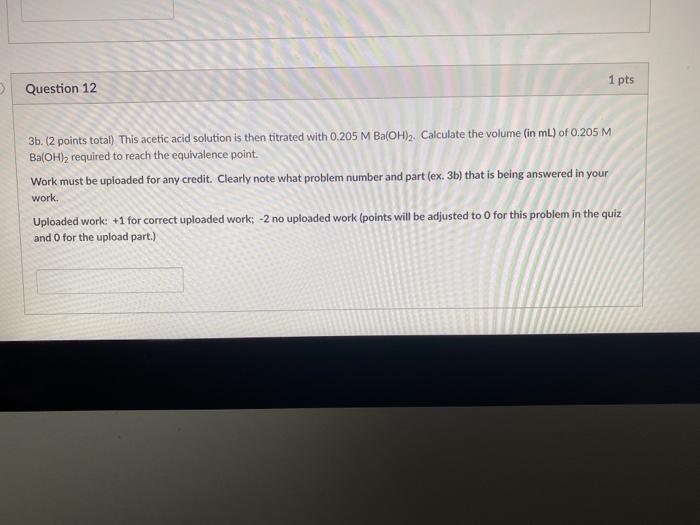 Solved 1 pts > Question 12 3b. (2 points total) This acetic | Chegg.com