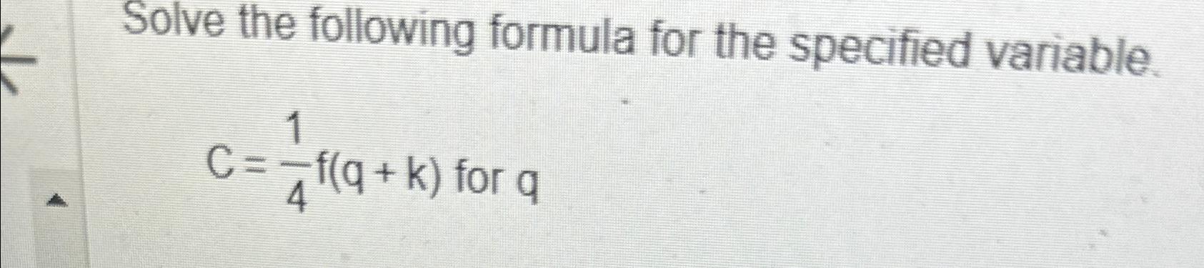 Solved Solve the following formula for the specified | Chegg.com