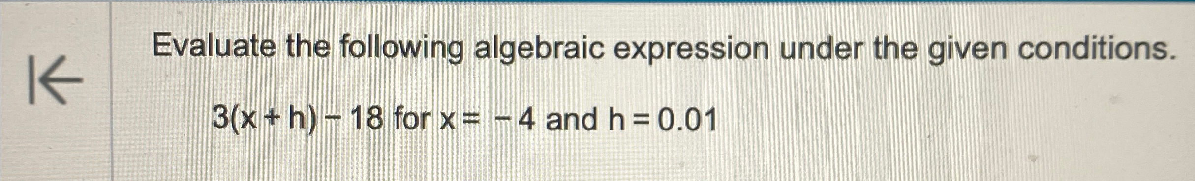 Solved Evaluate the following algebraic expression under the | Chegg.com