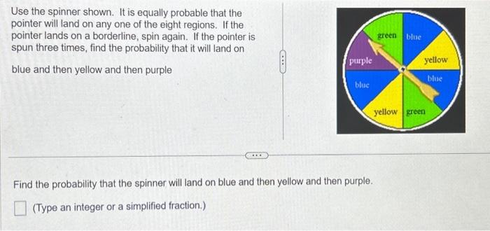 Solved Use the spinner shown. It is equally probable that | Chegg.com