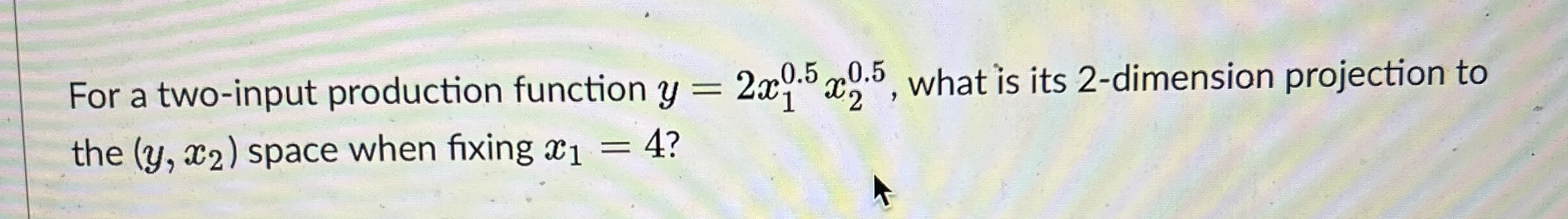 Solved For a two-input production function y=2x10.5x20.5, | Chegg.com