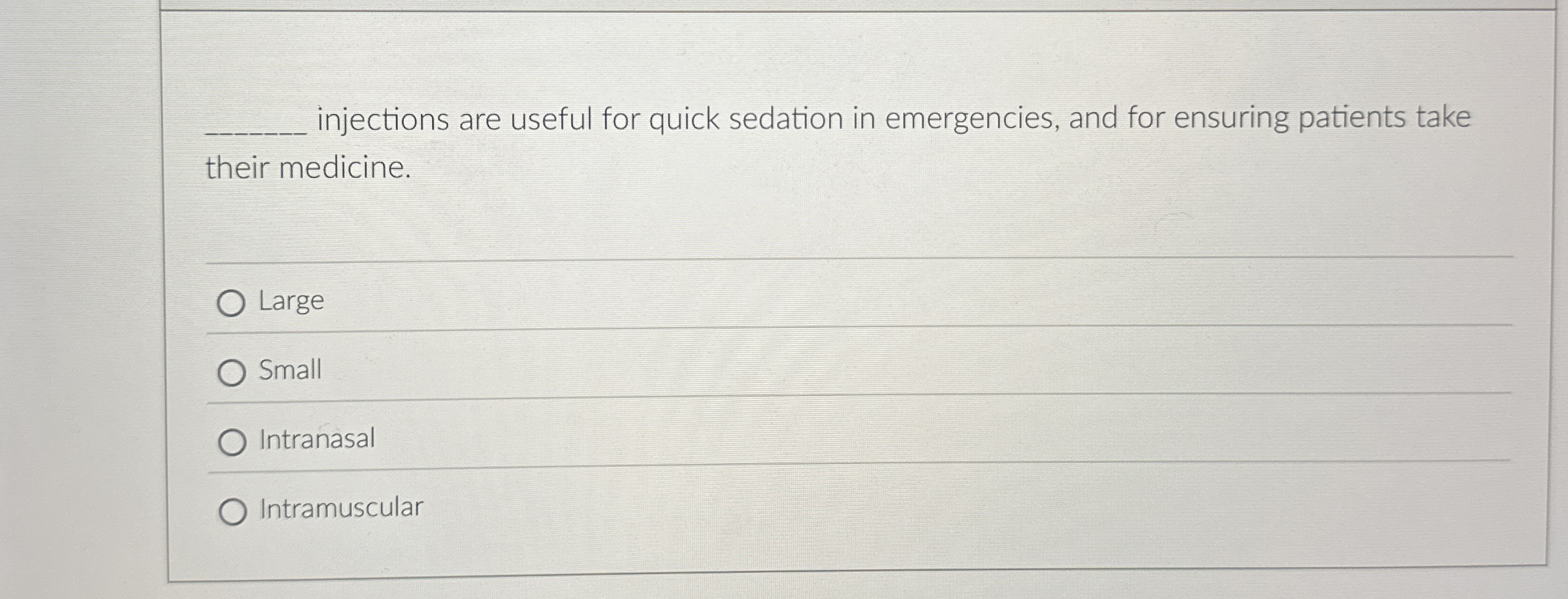 Solved injections are useful for quick sedation in | Chegg.com
