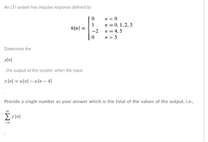 Solved An LTI system has impulse response defined by hin] = | Chegg.com