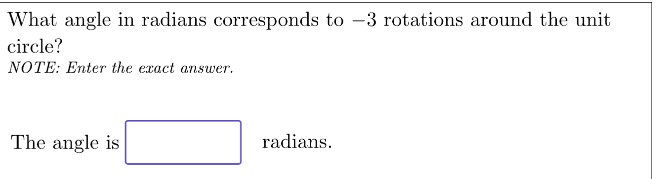 Solved What angle in radians corresponds to -3 ﻿rotations | Chegg.com